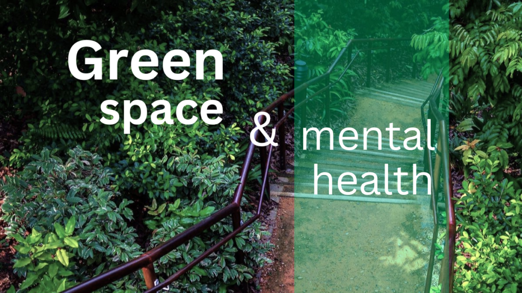 The impact of green space on mental health – NUS Institute of Real ...